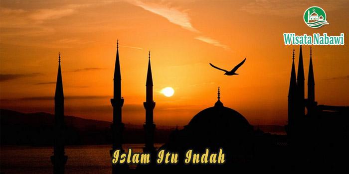 Islam itu Indah