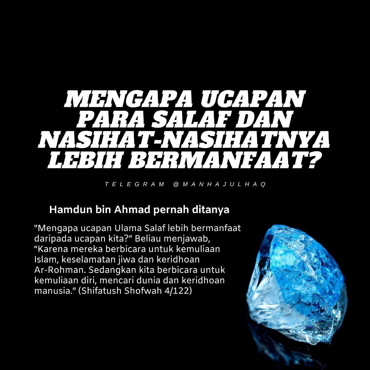 Mengapa Ucapan Para Salaf dan Nasihat-nasihatnya Lebih Bermanfaat?