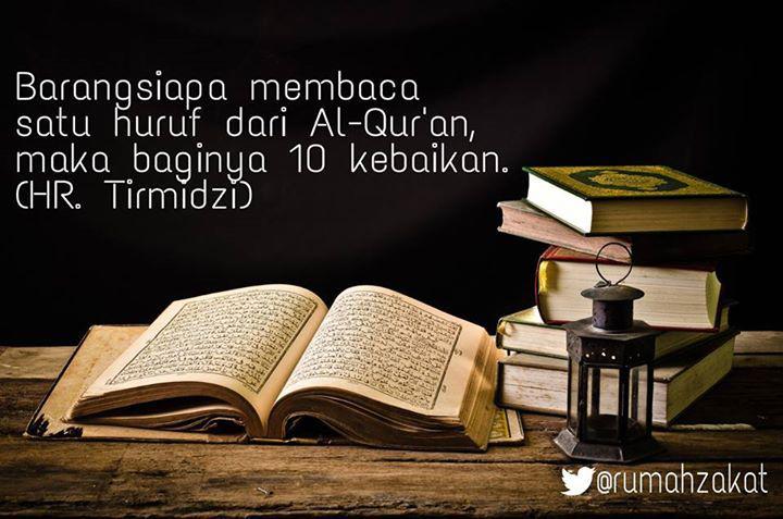 Bacalah Al Qur'an, 1 Huruf = 10 Pahala Kebaikan